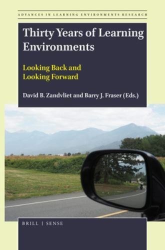 Advances in Learning Environments Research Ser.: Thirty Years of ...