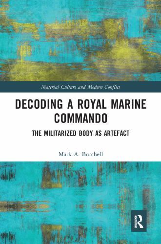 Material Culture and Modern Conflict Ser.: Decoding a Royal Marine ...