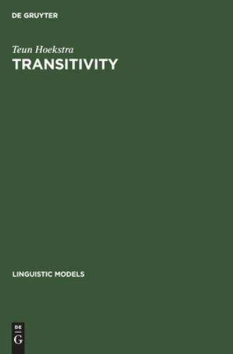 Linguistic Models Ser.: Transitivity : Grammatical Relations in ...