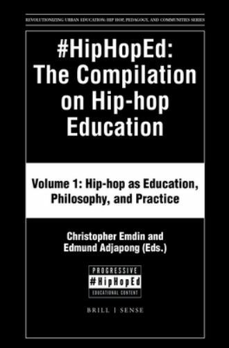 Revolutionizing Urban Education Ser.: #HipHopEd: the Compilation on Hip ...