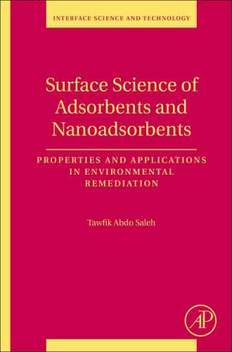 Interface Science and Technology Ser.: Surface Science of Adsorbents ...