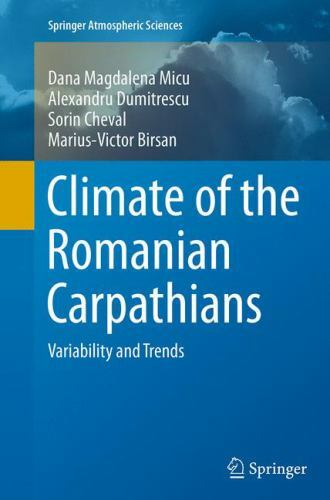 Climate of the Romanian Carpathians : Variability and Trends by Dana ...