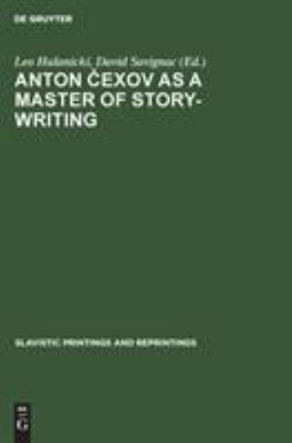 Slavistic Printings and Reprintings Ser.: Anton Čexov As a Master of ...
