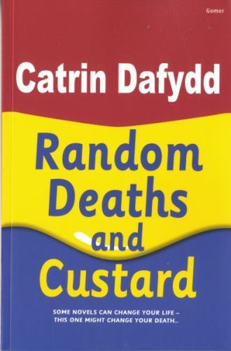 Random Deaths and Custard by Catrin Dafydd (2007, Trade Paperback) for ...