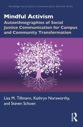 Mindful Activism by Lisa M. Tillmann, Steven Schoen and Kathryn Louise ...