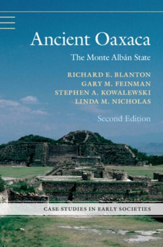 Ancient Oaxaca : The Monte Albán State by Richard E. Blanton, Stephen A ...