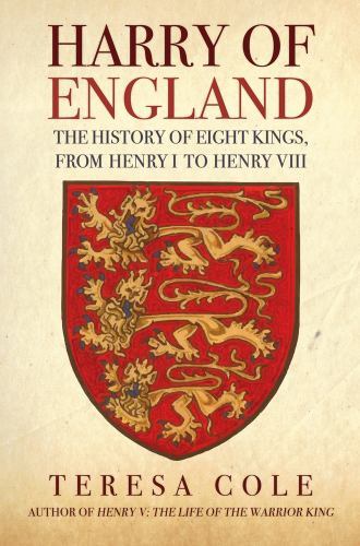 Harry of England : The History of Eight Kings, from Henry I to Henry ...