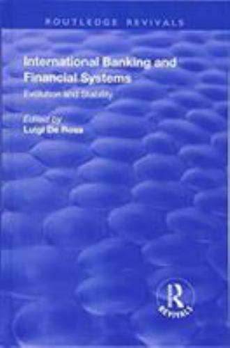 Routledge Revivals Ser.: International Banking and Financial Systems ...