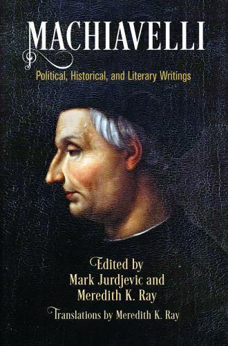 Haney Foundation Ser.: Machiavelli : Political, Historical, and ...