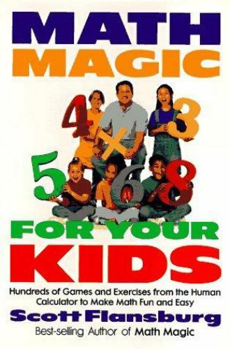 Math Magic for Your Kids : Hundreds of Games and Exercises from the ...