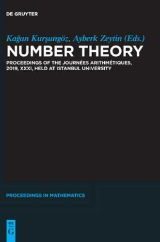 De Gruyter Proceedings in Mathematics Ser.: Number Theory : Proceedings of the Journées ...