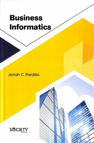 Business Informatics by Jonah C. Pardillo (2019, Hardcover) for sale ...