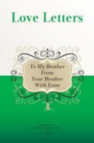 To My Brother, from Your Brother with Love : A Collection of ...