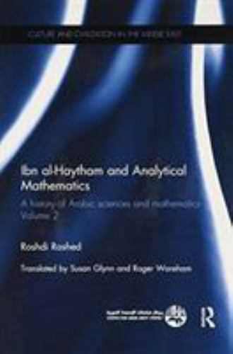 Culture and Civilization in the Middle East Ser.: Ibn Al-Haytham and ...
