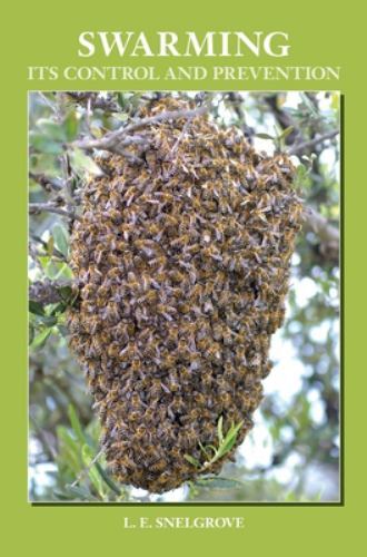 Swarming and Its Control and Prevention by L.E. Snelgrove (2014 ...