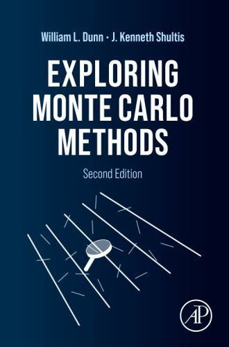 Exploring Monte Carlo Methods by William L. Dunn and J. Kenneth Shultis ...
