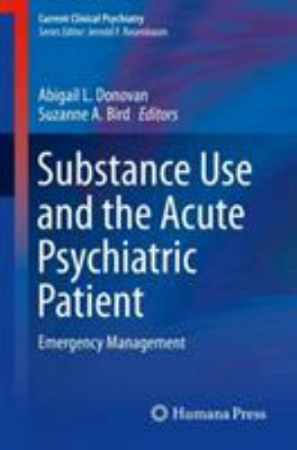 Current Clinical Psychiatry Ser.: Substance Use and the Acute ...