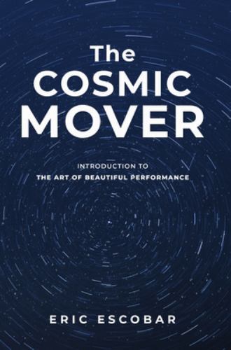 Cosmic Mover by Eric Escobar (2021, Hardcover) for sale online | eBay