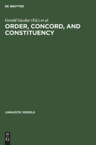 Linguistic Models Ser.: Order, Concord, and Constituency by Ewan Klein ...