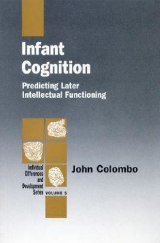 Individual Differences and Development Ser.: Infant Cognition ...
