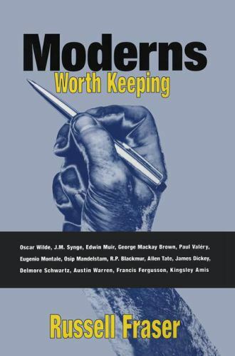 Moderns Worth Keeping by Russell Fraser (2018, Trade Paperback) for ...