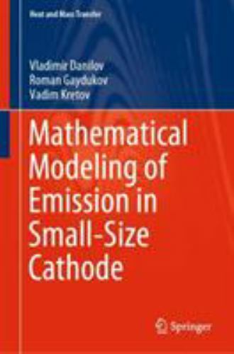 Mathematical Modeling of Emission in Small-Size Cathode by Vladimir ...