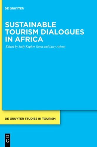 De Gruyter Studies in Tourism Ser.: Sustainable Tourism Dialogues in ...
