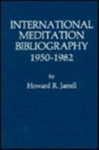 International Meditation Bibliography, 1950-1982 by Howard R. Jarrell (1995, Hardcover) for sale ...