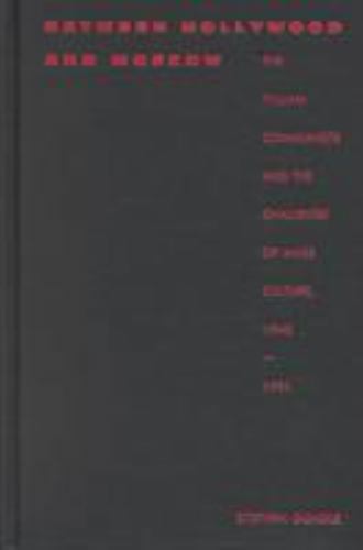 American Encounters/Global Interactions Ser.: Between Hollywood and ...