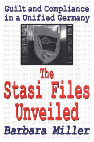 Stasi Files Unveiled by Barbara Miller (2018, Hardcover) for sale ...