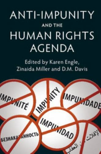 Anti-Impunity and the Human Rights Agenda by Zinaida Miller (2016 ...