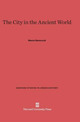 Harvard Studies in Urban History Ser.: City in the Ancient World by ...