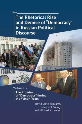 Rhetorical Rise and Demise of Democracy in Russian Political Discourse ...