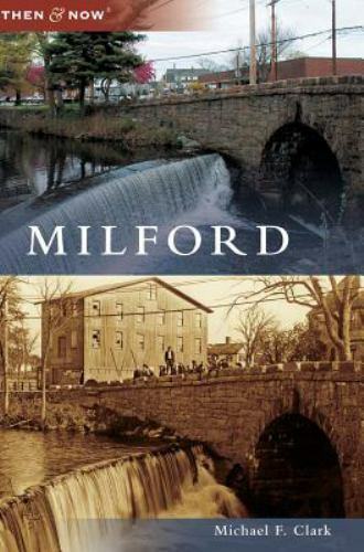 Milford by Michael F. Clark (2016, Hardcover) for sale online | eBay UK