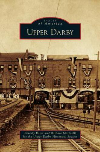 Upper Darby by Beverly Rorer and Barbara Marinelli (2011, Hardcover ...