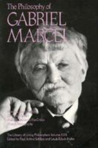 Library of Living Philosophers: Philosophy of Gabriel Marcel by Lewis ...