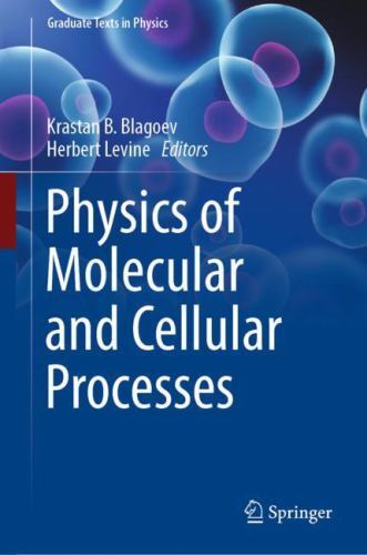 Biophysics of Molecular and Cellular Processes by Herbert Levine (2022 ...