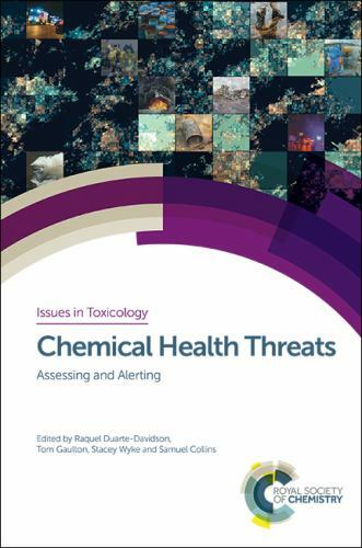 Issn Ser.: Chemical Health Threats : Assessing and Alerting by Tom ...