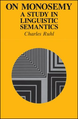 Suny Series in Linguistics Ser.: On Monosemy : A Study in Linguistic ...
