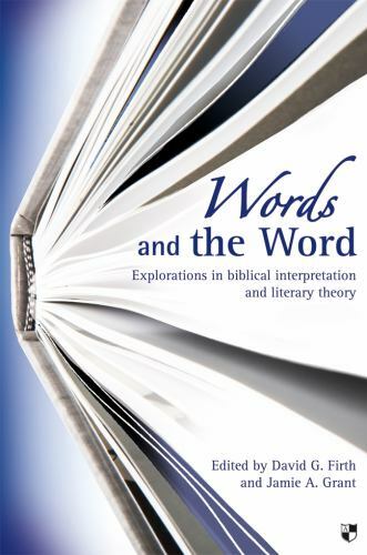 Words and the Word : Explorations in Biblical Interpretation and ...