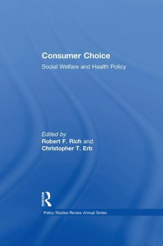 Consumer Choice : Social Welfare and Health Policy by Christopher T ...