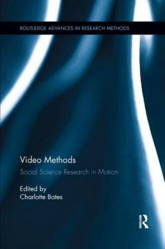 Routledge Advances in Research Methods Ser.: Video Methods : Social ...