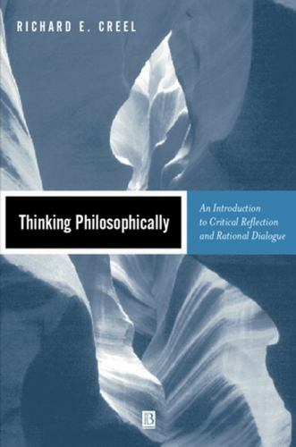 Thinking Philosophically : An Introduction to Critical Reflection and ...