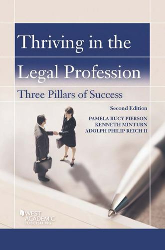 Thriving in the Legal Profession : Three Pillars of Success by Adolph ...