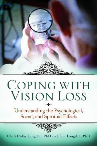 Coping with Vision Loss : Understanding the Psychological, Social, and ...