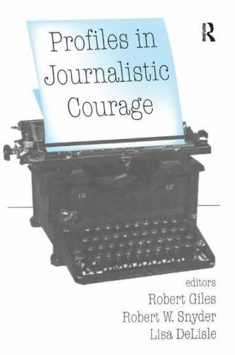 Profiles in Journalistic Courage by Lisa DeLisle (2018, Hardcover) for ...