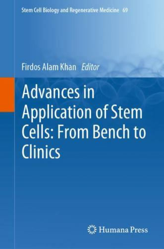 Advances in Application of Stem Cells: from Bench to Clinics by Firdos ...