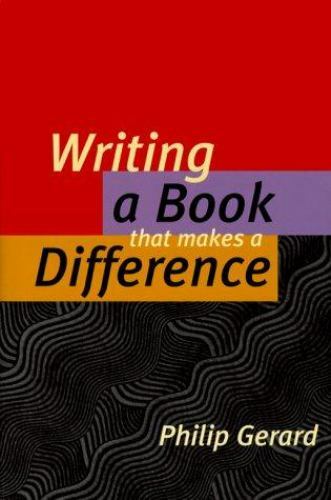 Writing a Book That Makes a Difference by Philip Gerard (2000, Hardcover) for sale online | eBay