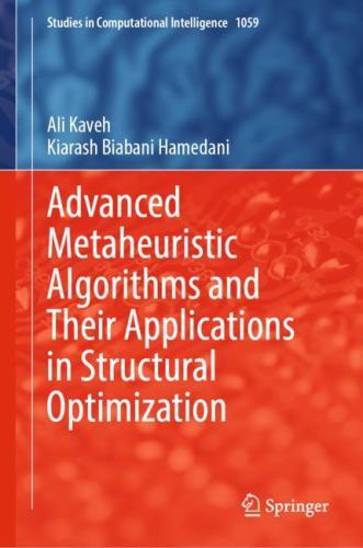 Studies in Computational Intelligence Ser.: Advanced Metaheuristic Algorithms and Their ...