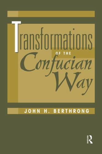 Transformations of the Confucian Way by John Berthrong (2019, Hardcover ...